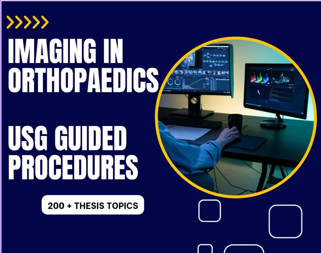 Imaging and Ultrasound Guided procedures in Orthopedics