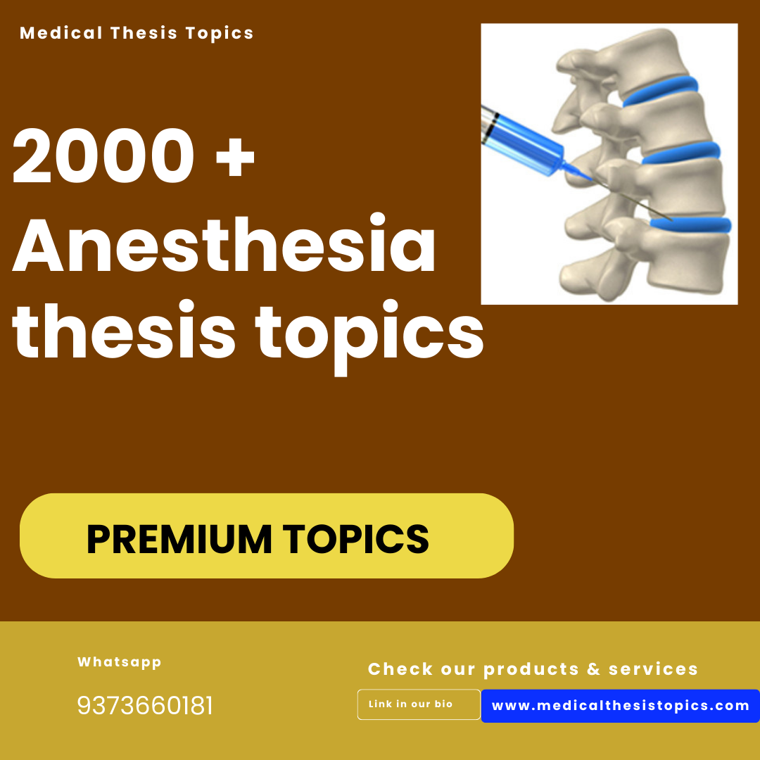8000+ innovative Anesthesia Thesis Topics For MD/DNB