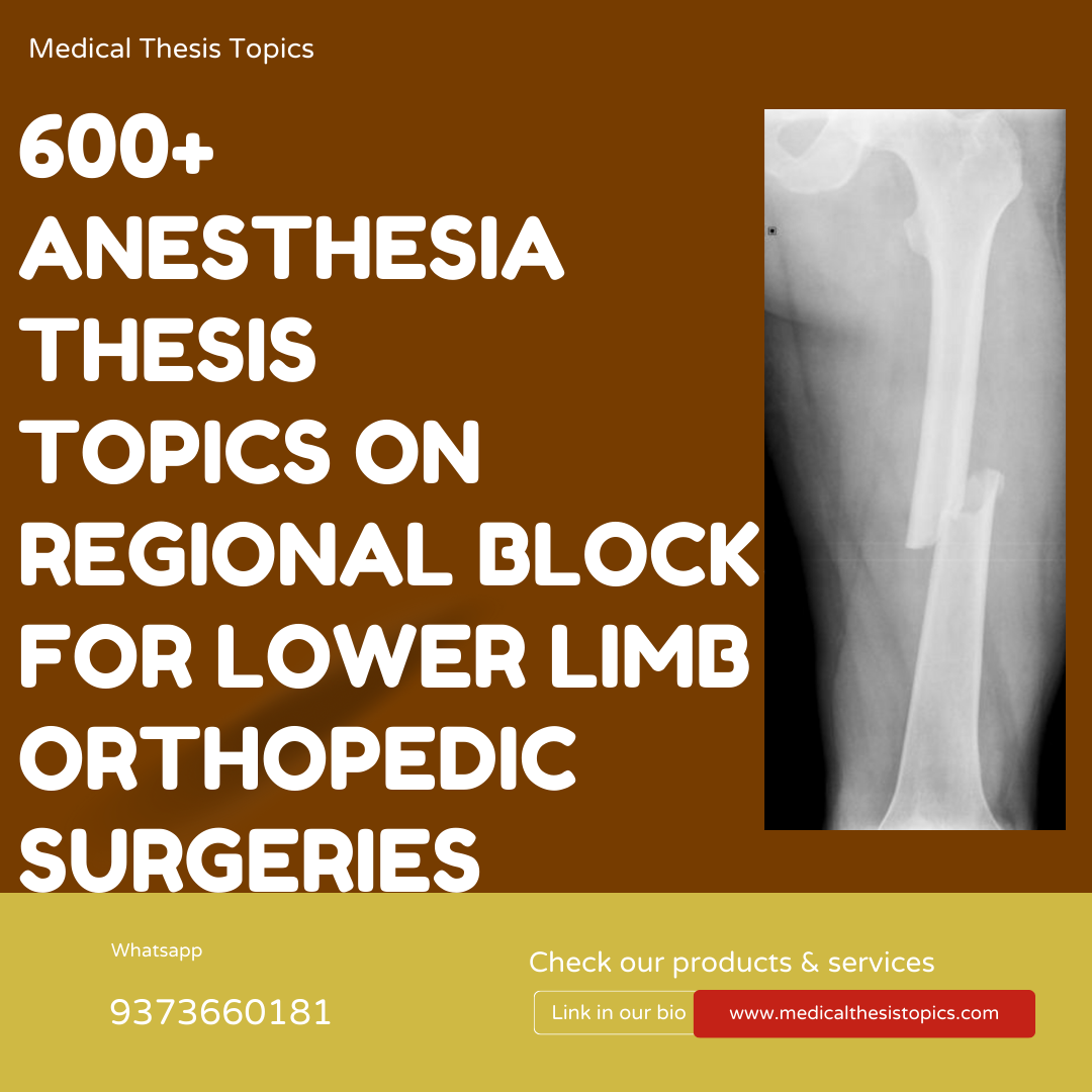 600+ Anesthesia thesis topics on Lower Limb Blocks for Orthopedics ...